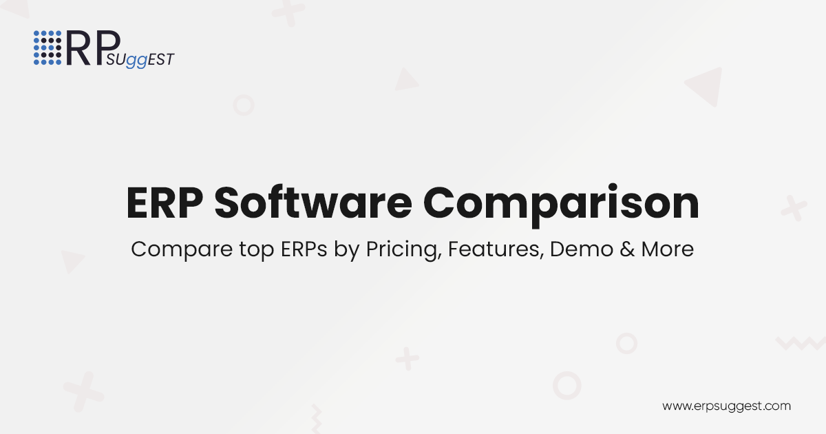 ERP Software Comparison | 2021 Pricing, Features & More | ERP Suggest